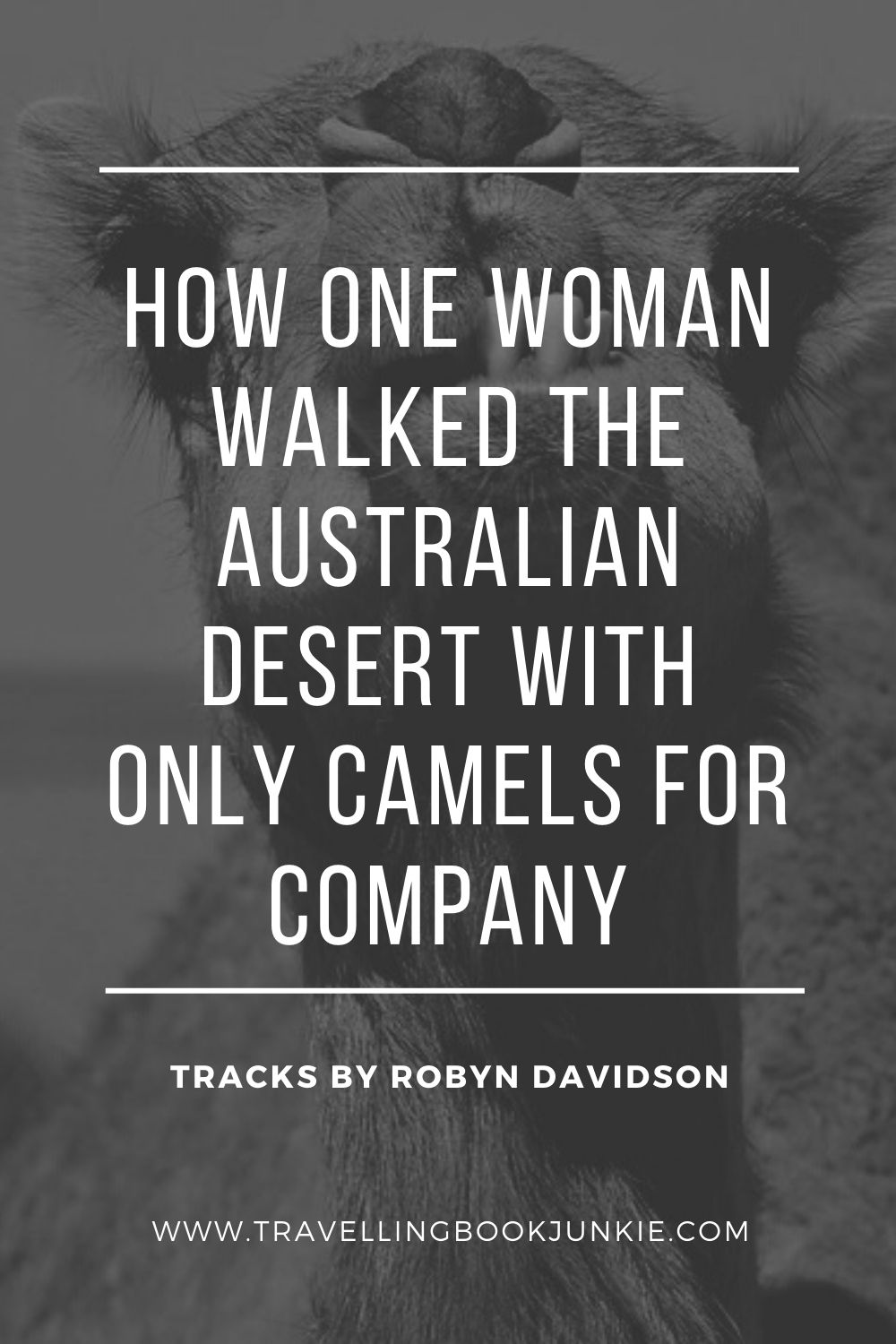 Review: Tracks by Robyn Davidson - Travelling Book Junkie