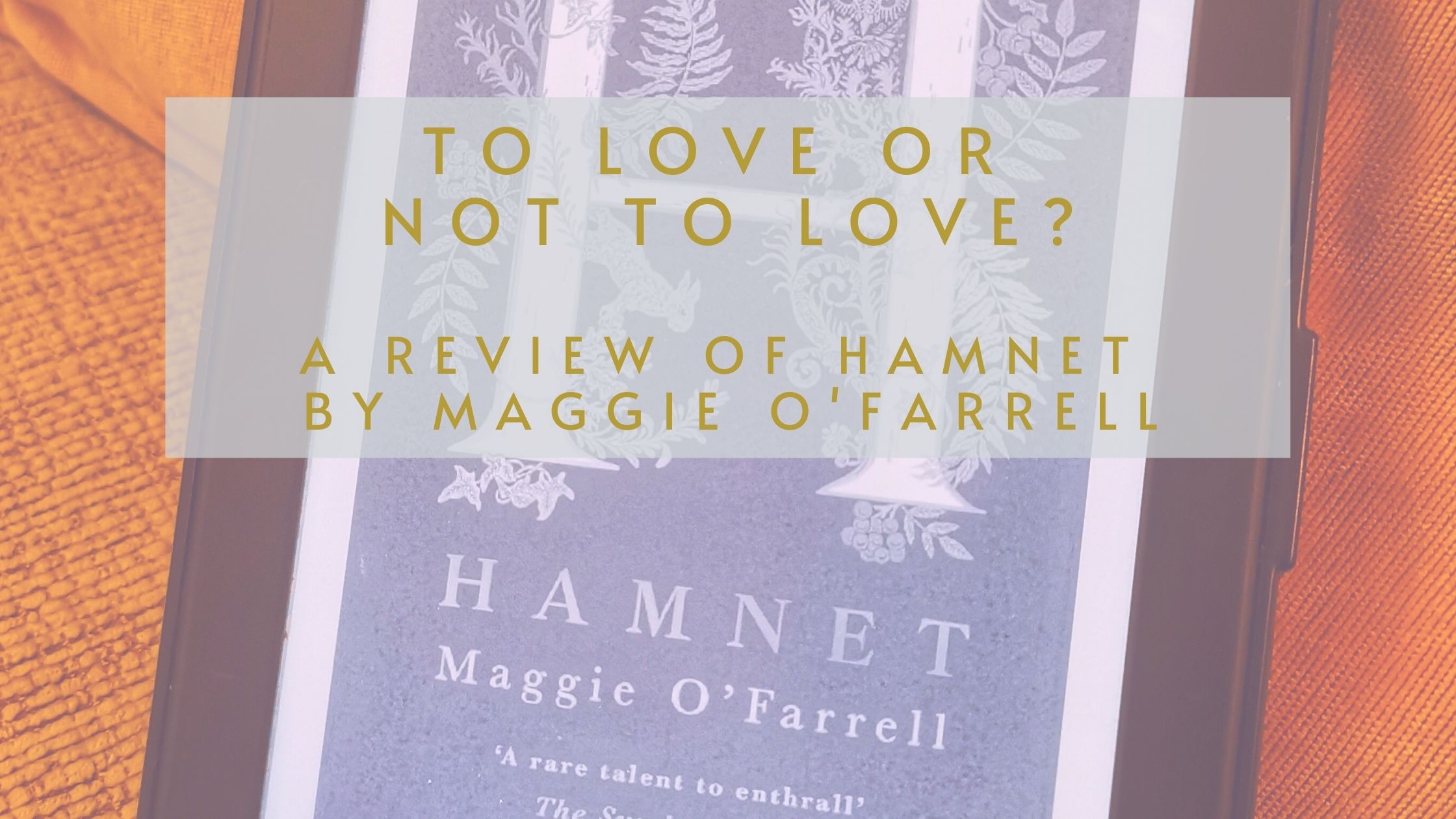 Review: Hamnet by Maggie O’Farrell - Travelling Book Junkie